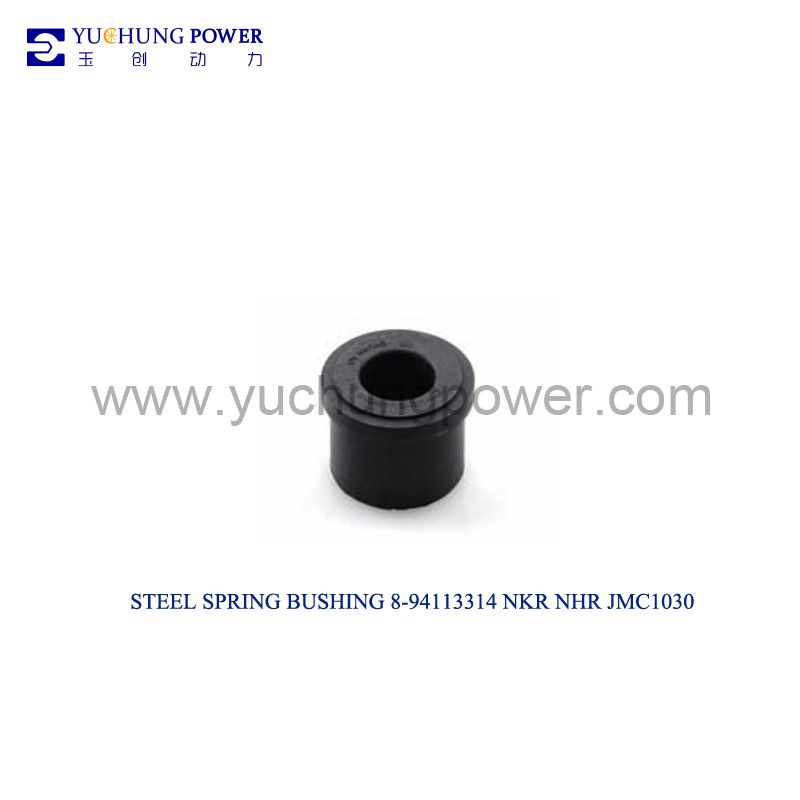 STEEL SPRING BUSHING 8-94113314 for JMC1030 4JB1 ISUZU NKR NHR