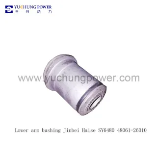 Lower arm bushing Jinbei Haise SY6480 48061-26010