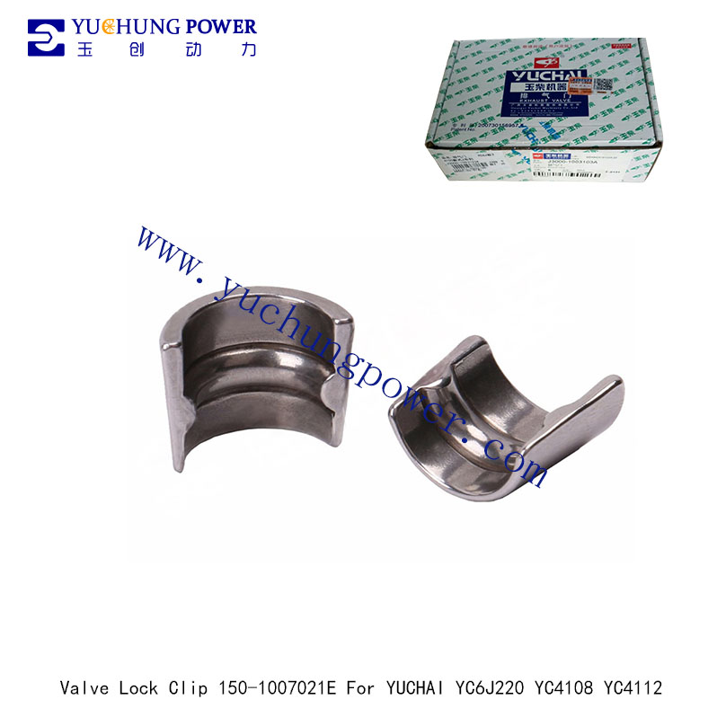 Valve Lock Clip 150-1007021E For YUCHAI YC6J220 YC4108 YC4112