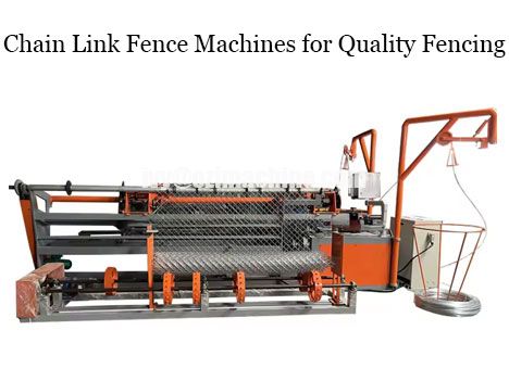 Chain Link Fence Machines for Quality Wire Mesh Link Fencing