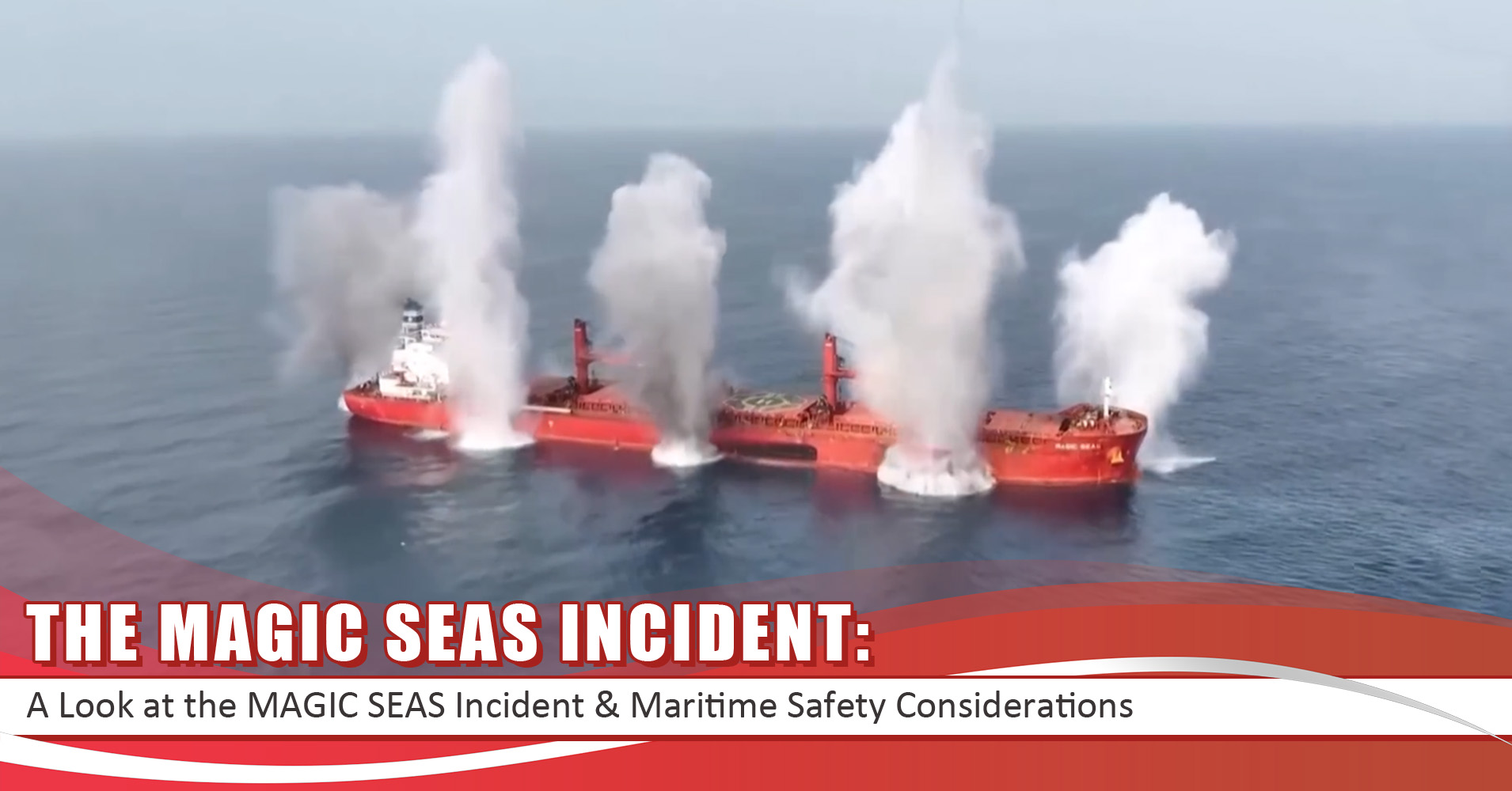 Red Sea Ship Attacks: A Look at the MAGIC SEAS Incident & Maritime ...