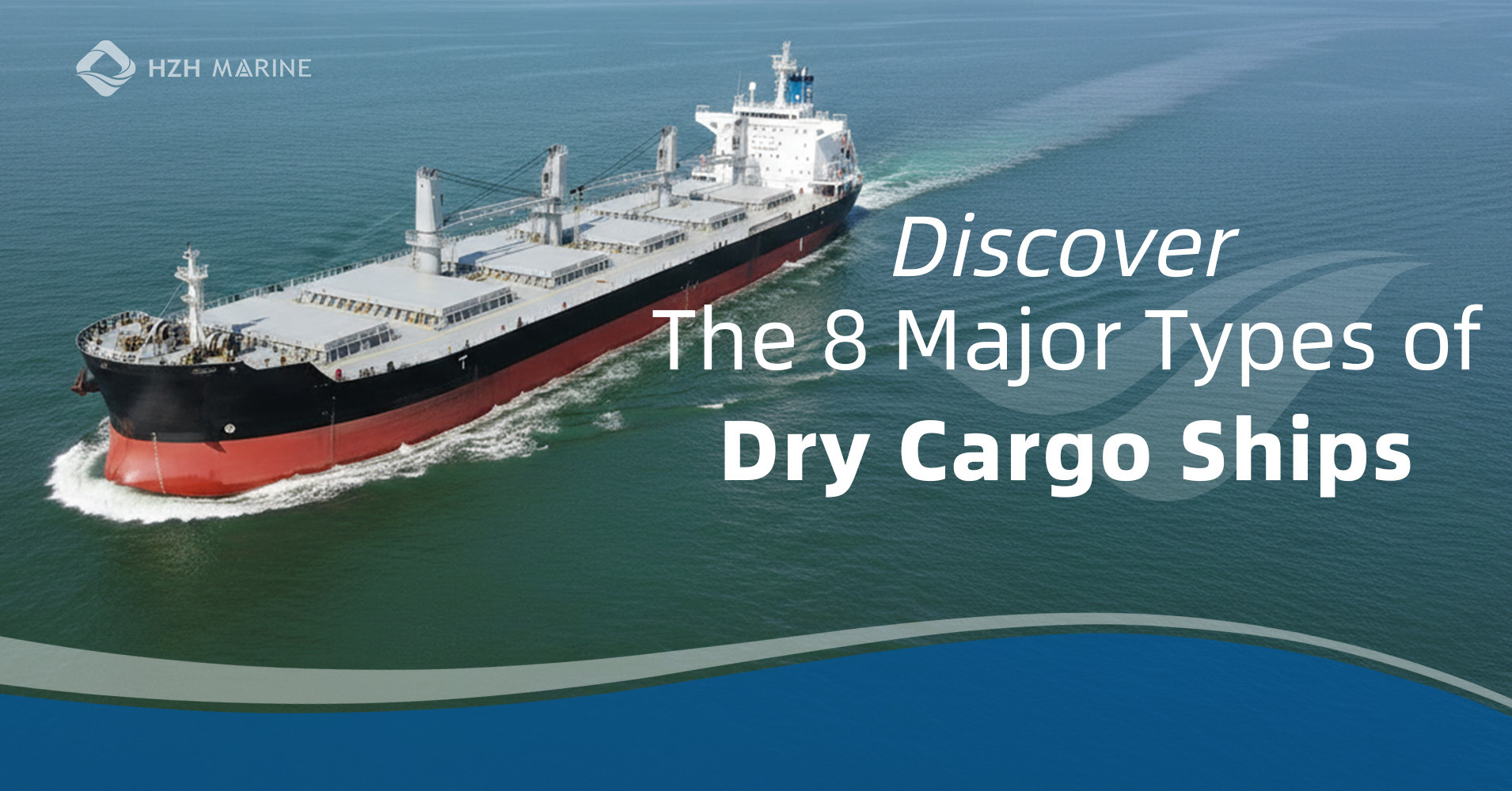 8 Types of Dry Cargo Ships Explained: Bulk, Ro-Ro, Reefer & More