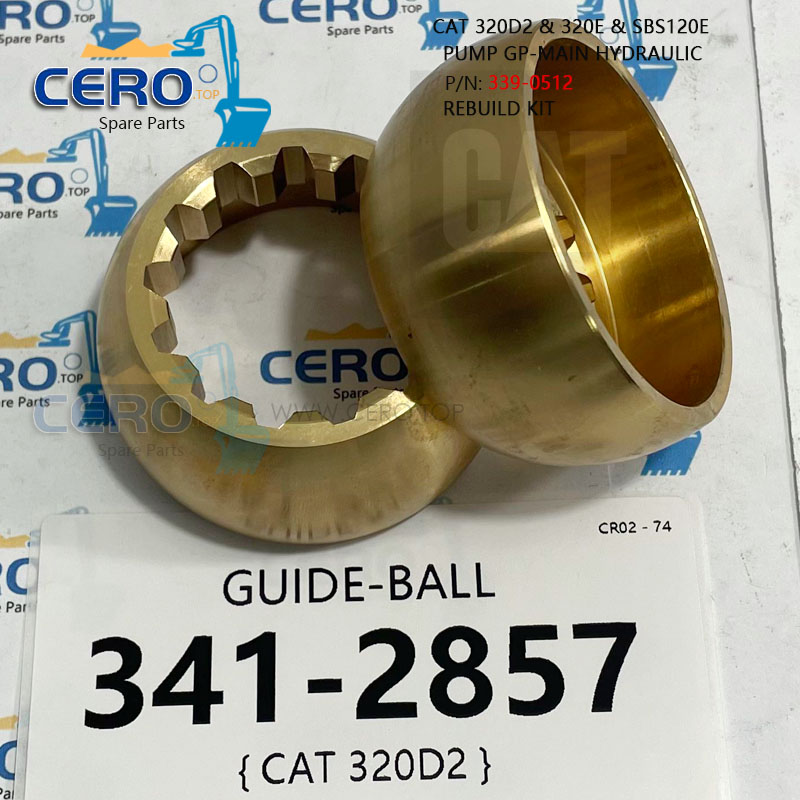 341-2857 GUIDE BALL 3412857 CAT 320D2 320E 339-0512 397-3680 SBS120E PUMP