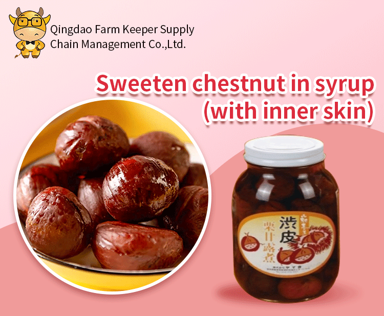 Sweeten chestnut in syrup(with inner skin)