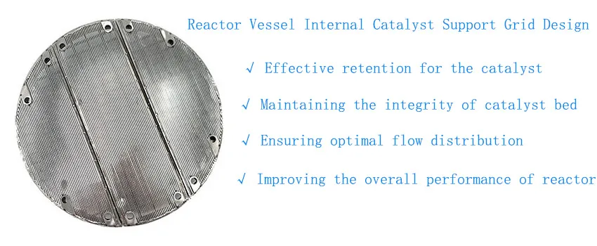 Reactor Vessel Internal Catalyst Support Grid Design
